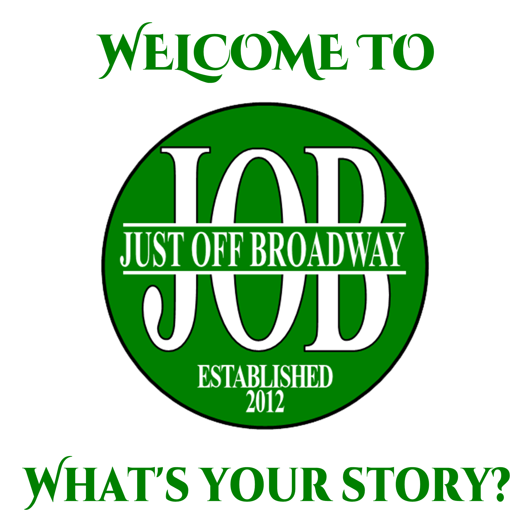 Just Off Broadway – What's Your Story?
